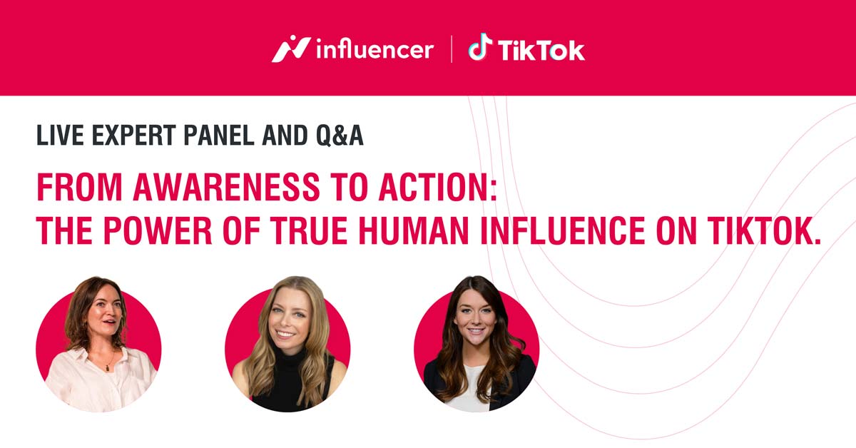 The Power of True Human Influence on TikTok: Live Webinar